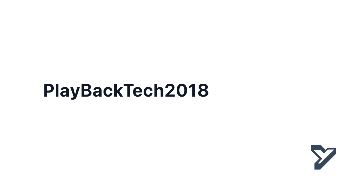 PlayBackTech2018 | yamanoku.net